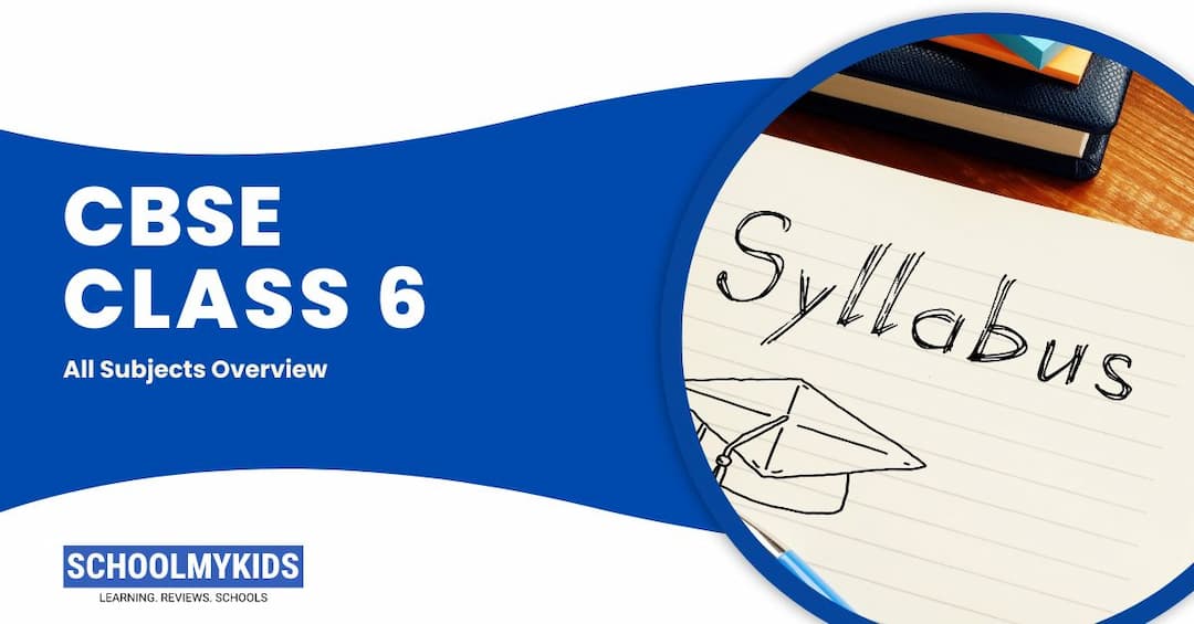 Comprehensive Guide to CBSE Syllabus for Class 6 | SchoolMyKids