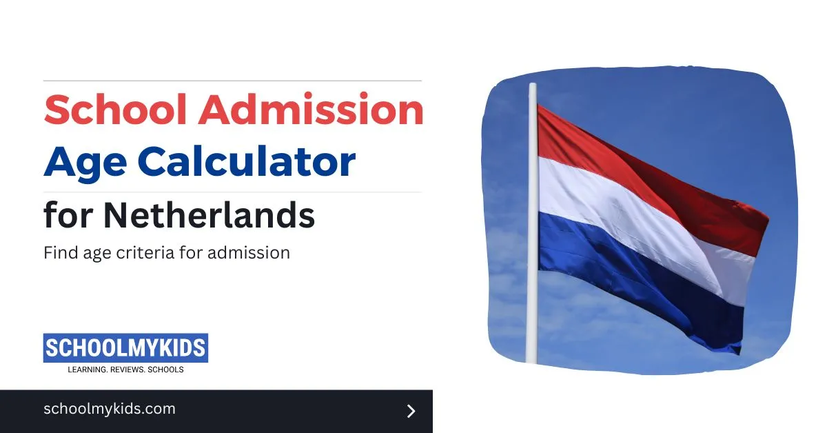 Free School Age Calculator for Netherlands - School Admission Age ...
