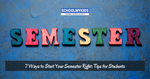 7 Ways to Start Your Semester Right: Tips for Students