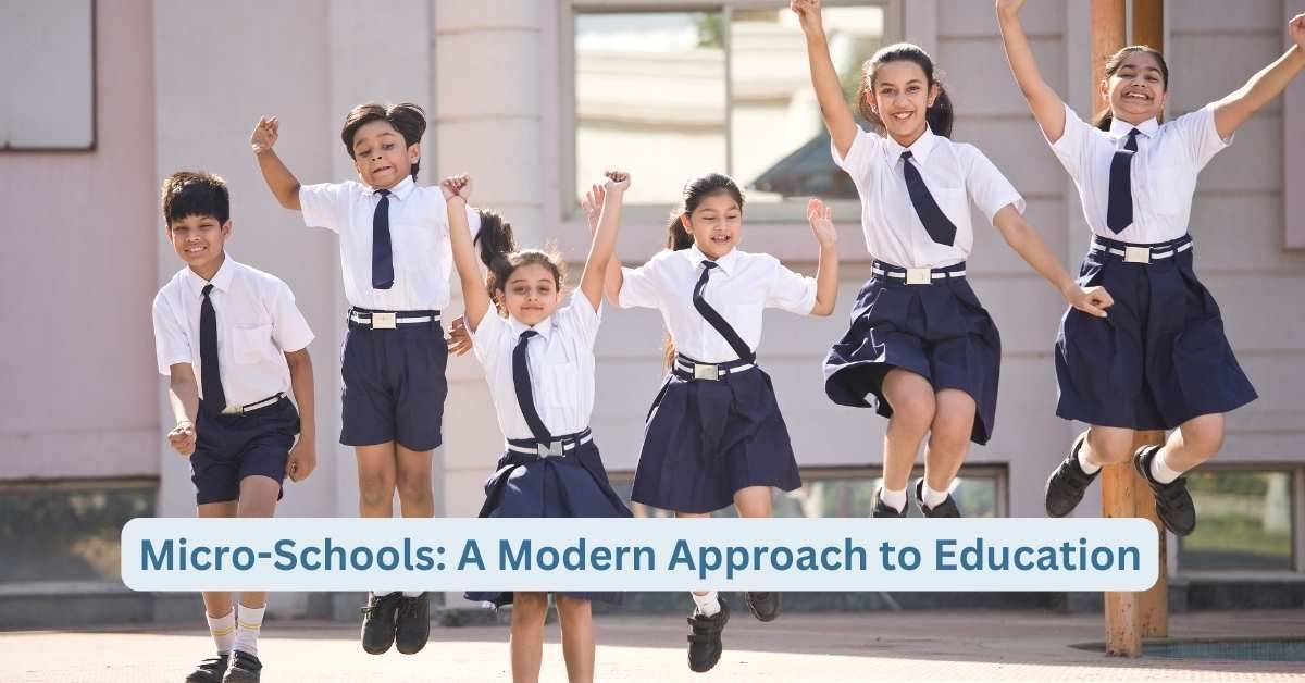 Micro-Schools: A Modern Approach to Education
