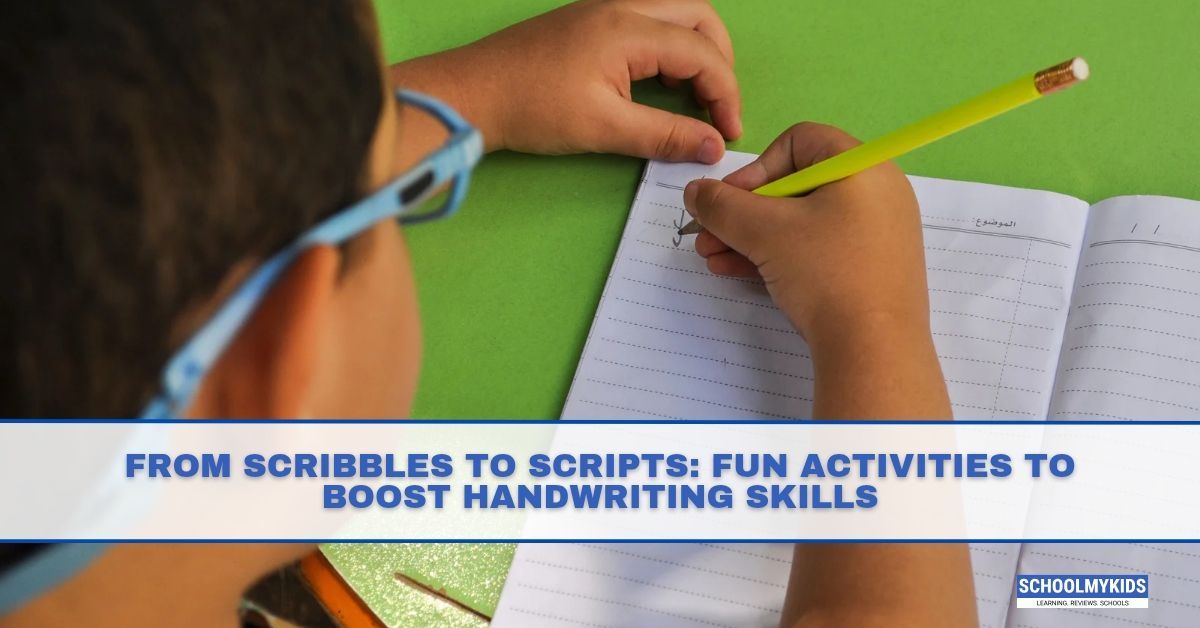 From Scribbles to Scripts: Fun Activities to Boost Handwriting Skills