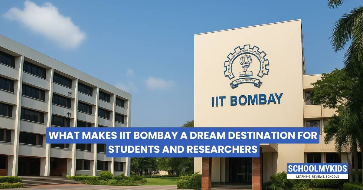 What Makes IIT Bombay a Dream Destination for Students and Researchers