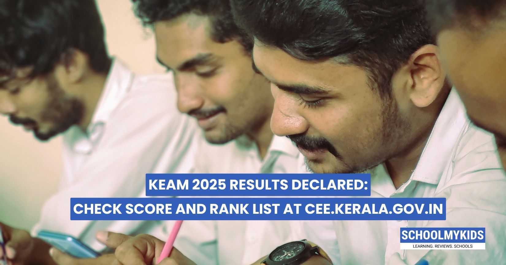 KEAM 2025 Results Declared: Check Score and Rank List at cee.kerala.gov.in