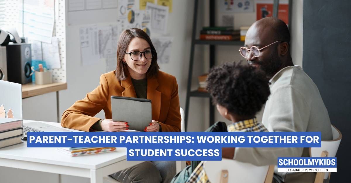 Parent-Teacher Partnerships: Working Together for Student Success