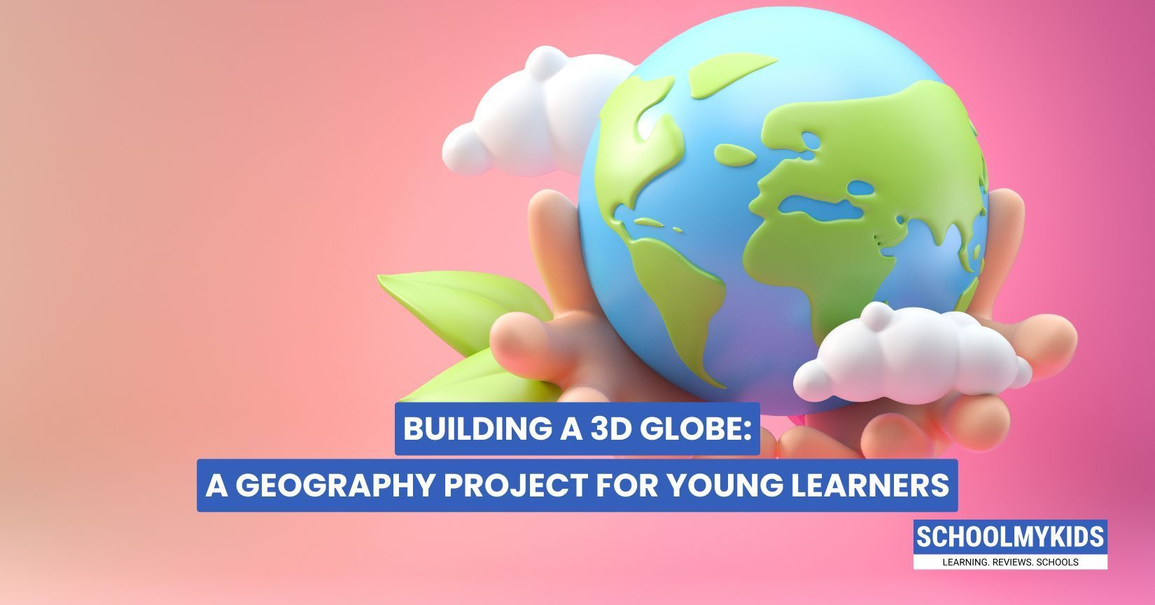 Building a 3D Globe: A Geography Project for Young Learners