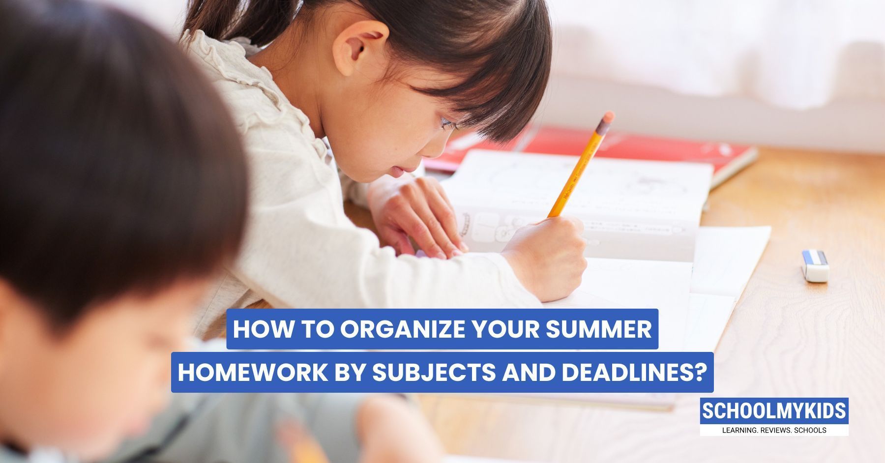 How to Organize Your Summer Homework by Subjects and Deadlines?