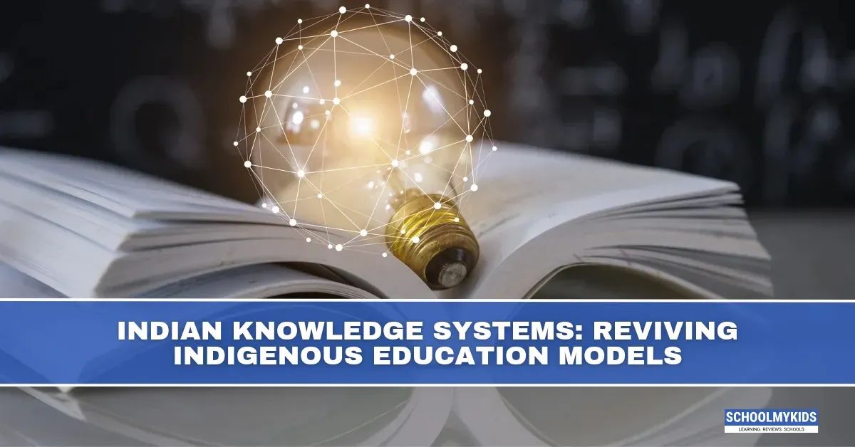 Indian Knowledge Systems: Reviving Indigenous Education Models