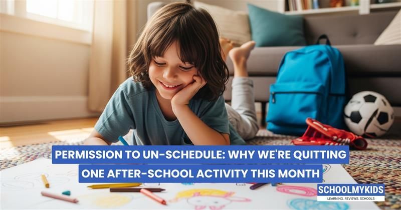 Permission to Un-Schedule: Why We're Quitting One After-School Activity ...