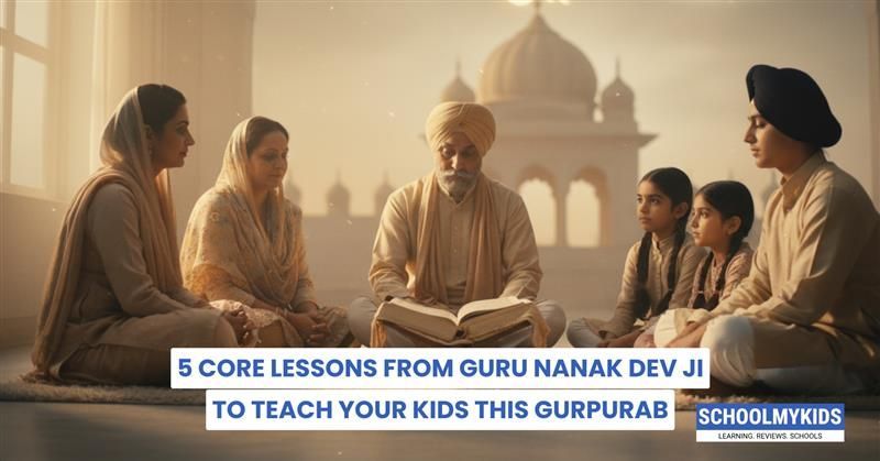 5 Core Lessons from Guru Nanak Dev Ji to Teach Your Kids This Gurpurab