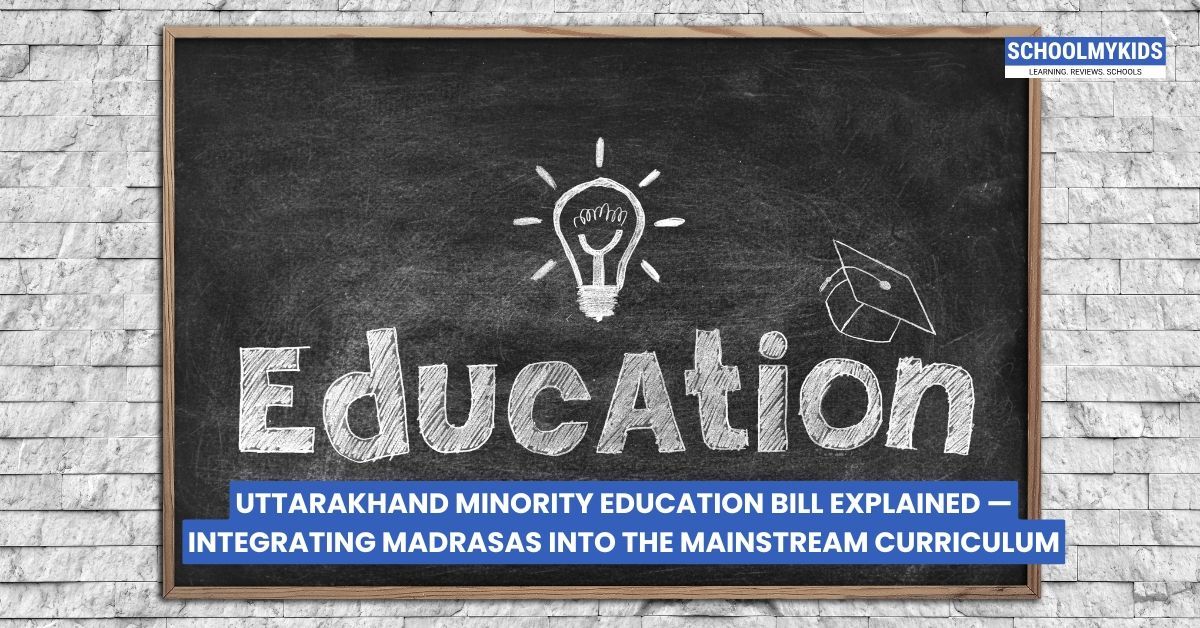 Uttarakhand Minority Education Bill Explained - Integrating Madrasas ...