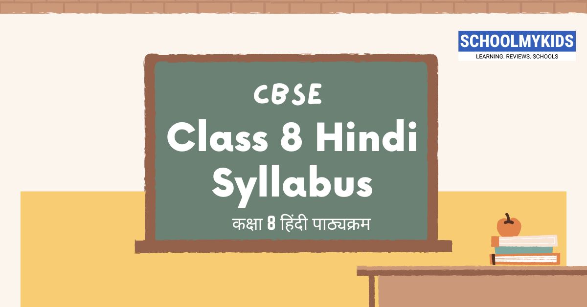 CBSE Class 8 Hindi Syllabus Everything You Need To Know SchoolMyKids CBSE Class 8 Hindi Syllabus Everything You Need To Know SchoolMyKids